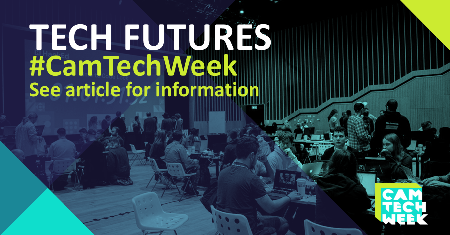 CW | Cambridge Tech Week Expands ‘Tech Futures’ Programme to Empower ...